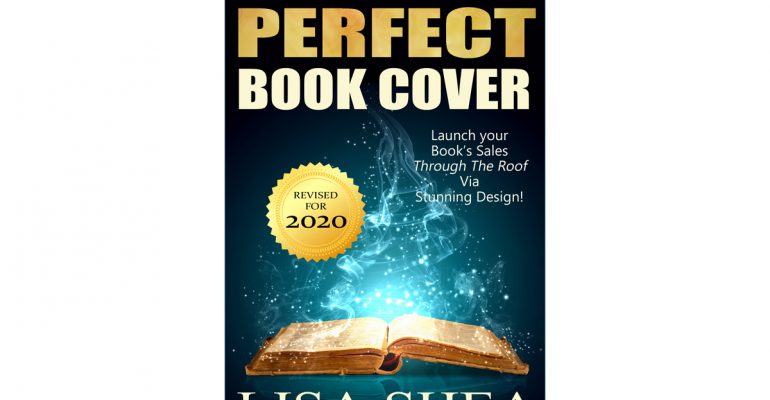 Designing A Perfect Book Cover Lisa Shea Blog